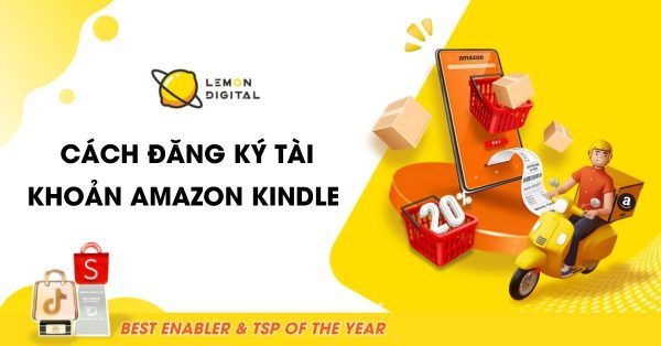 Cách đăng ký tài khoản Amazon Kindle chi tiết - Lemon Digital | Ecommerce Enabler | Best Enabler ...